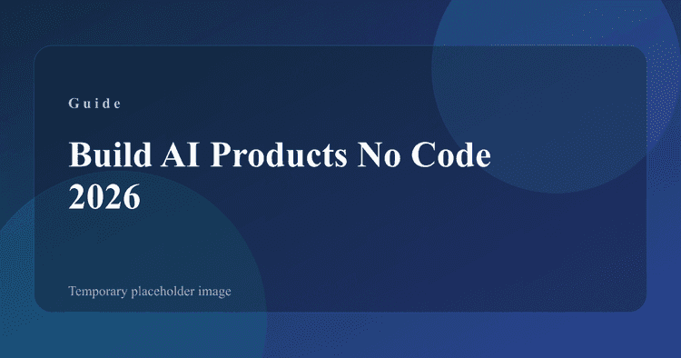 How to Build AI Products Without Code in 2026: Complete Guide | Amir Brooks